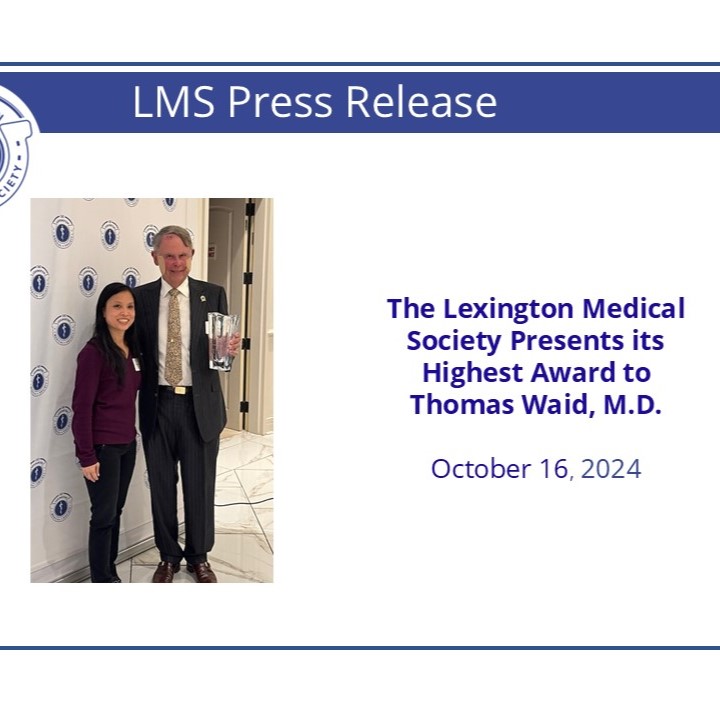 Dr. Thomas Waid presented highest honor from the Lexington Medical ...