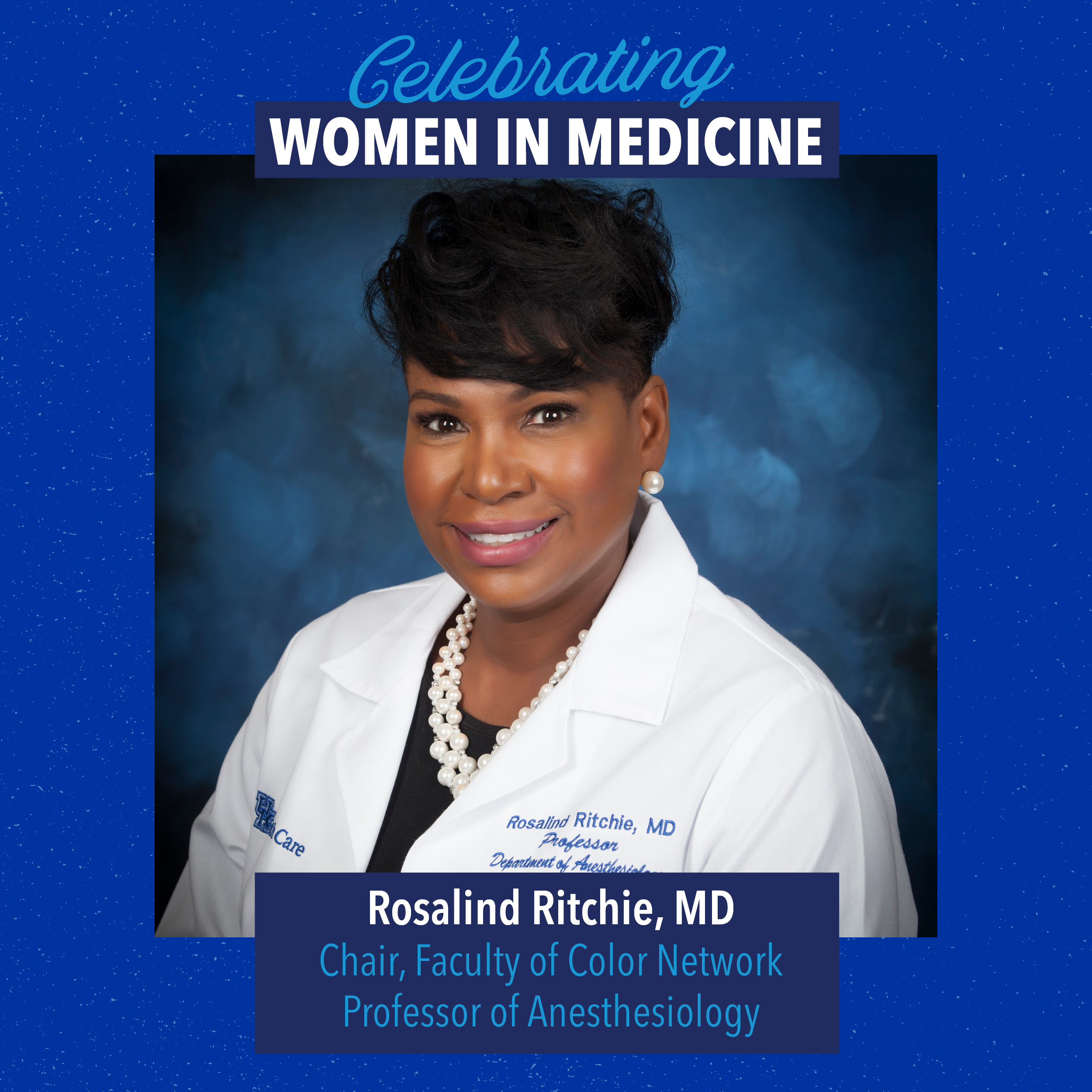 Women in Medicine Month Spotlight: Dr. Rosalind Ritchie | UK College of ...